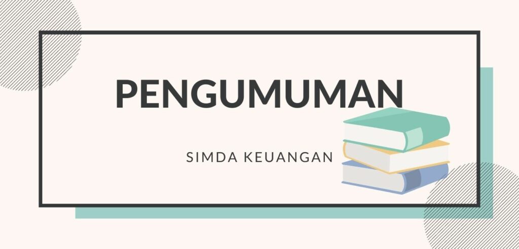 PENGUMUMAN SIMDA – Badan Keuangan Daerah
